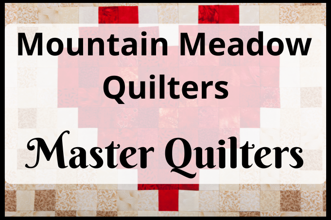Master Quilter - Mountain Meadow Quilters